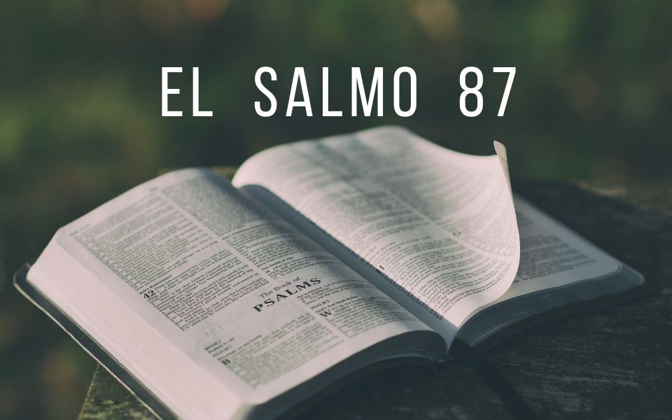 El Salmo 87 | Iglesia Bautista West Bronwsville