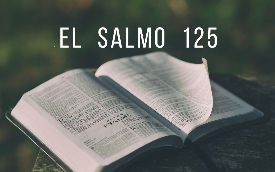 El Salmo 125 | Iglesia Bautista West Bronwsville